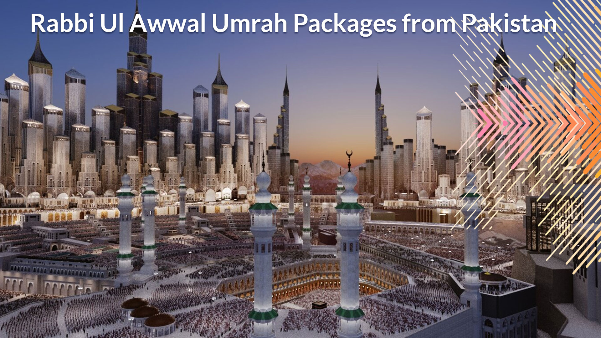 Rabi-ul-Awwal Umrah Packages from Pakistan 2026 | Special Offers