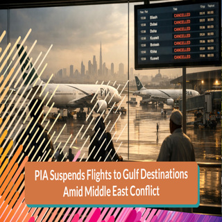 PIA Suspends Gulf Flights 2026 – Travel Update Pakistan