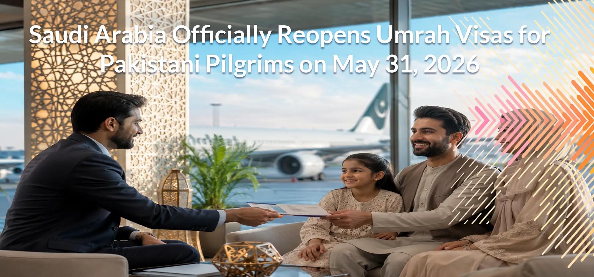 Saudi Reopens Umrah Visas for Pakistan | May 2026 Updates