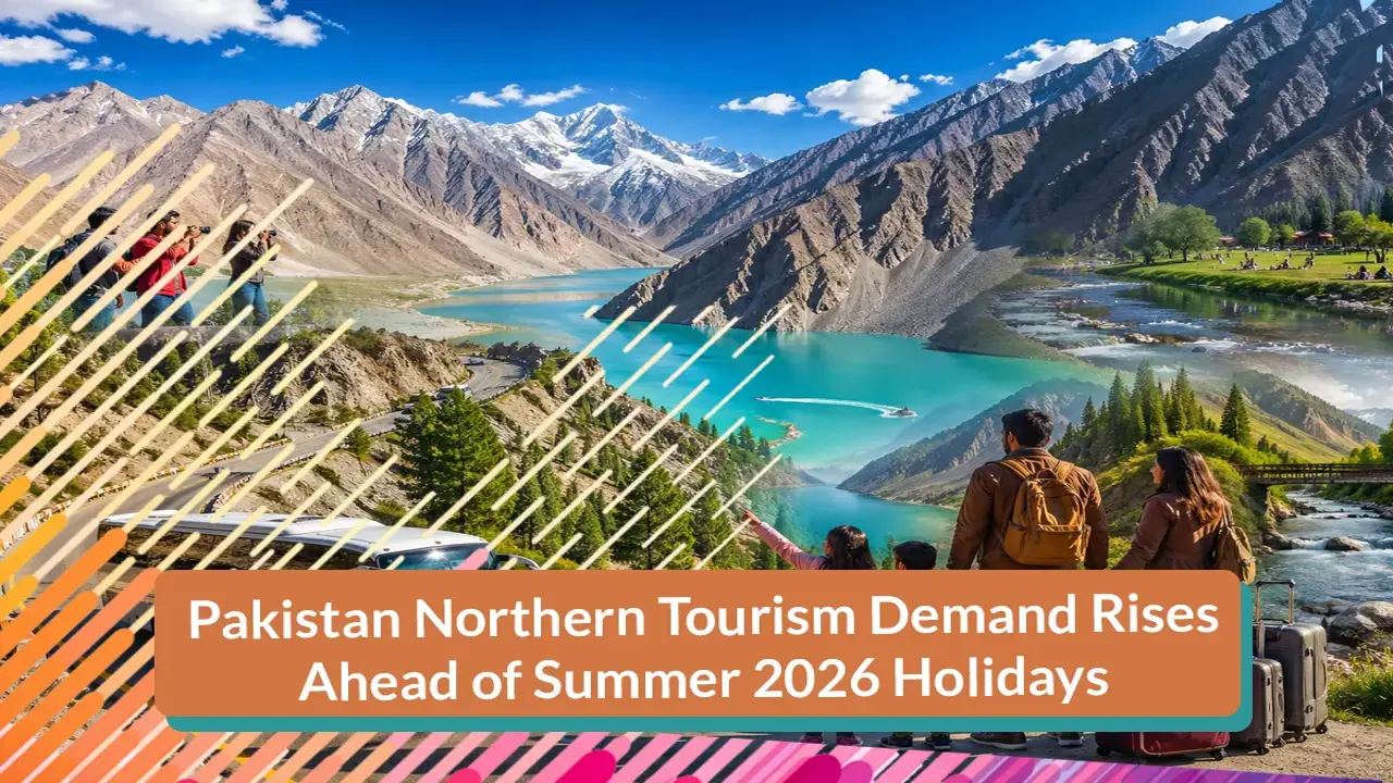 Pakistan Northern Tours 2026 | Summer Travel Pakistan